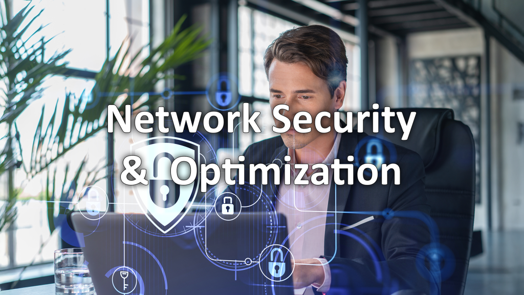 Network Security And Optimization For Business Success
